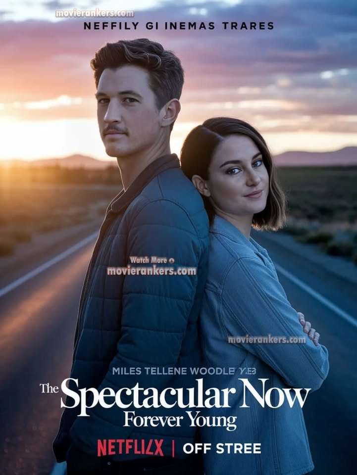 The Spectacular Now - Netflix and Chill